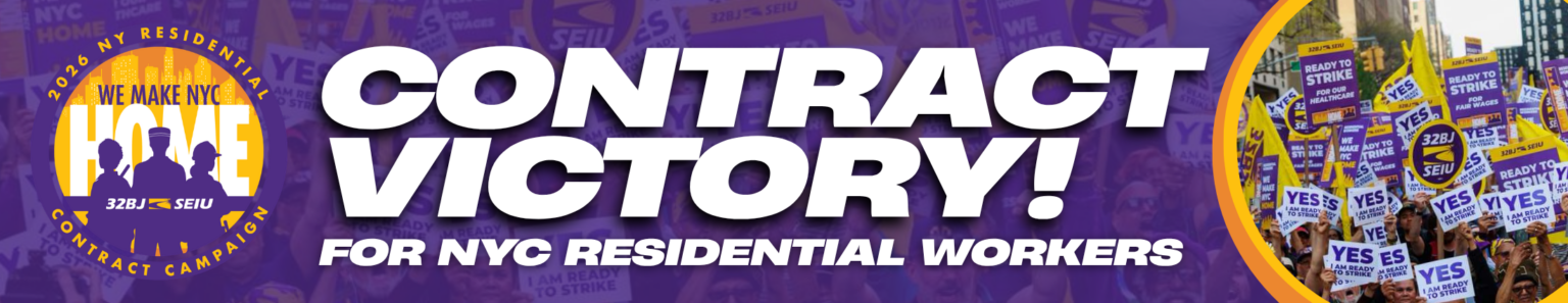 We Make NYC Home – 32BJ SEIU